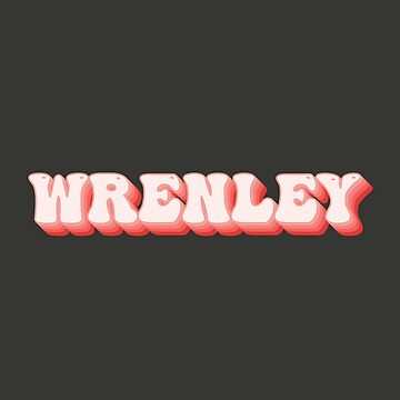 "Wrenley - Name" Sticker for Sale by kindxinn | Redbubble