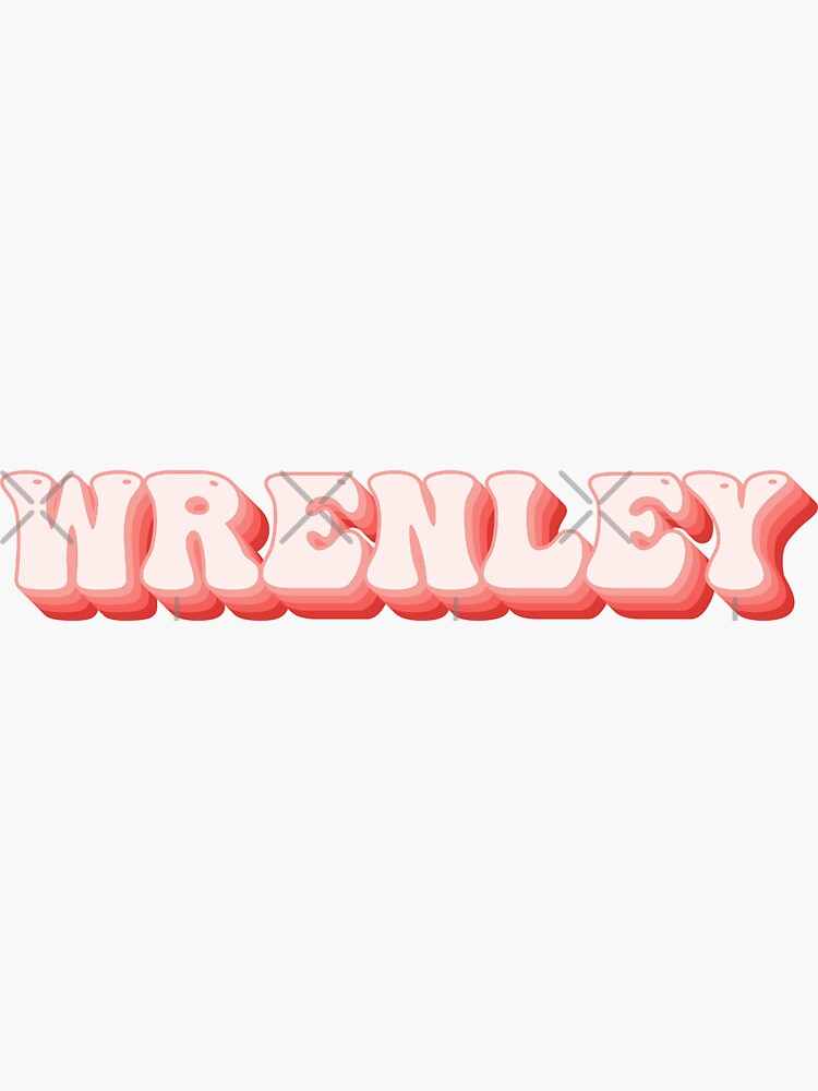 "Wrenley - Name" Sticker for Sale by kindxinn | Redbubble
