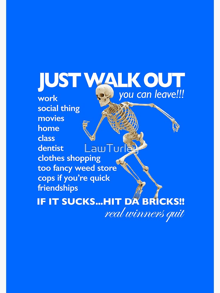 "Just Walk Out / You Can Leave / Hit Da Bricks - Skeleton Meme" Journal ...