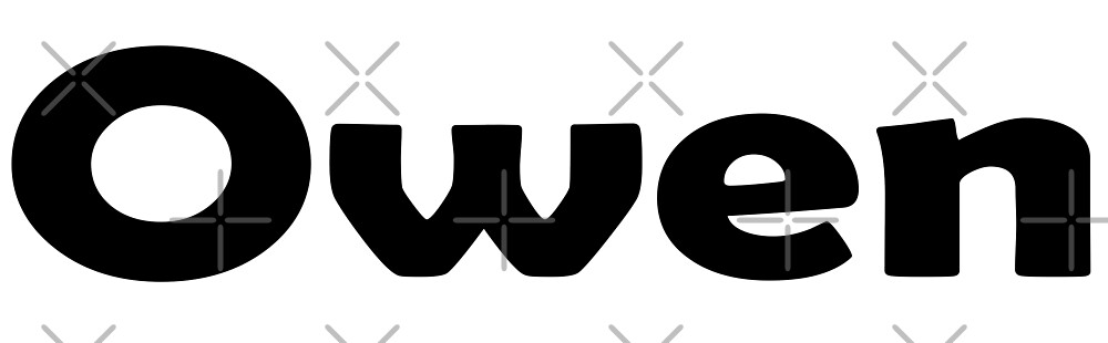 "Owen Name" by ProjectX23 | Redbubble