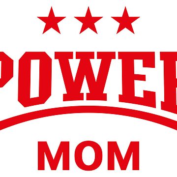 "Power Mom (Mommy / Mama / Mother’s Day / Red)" Sticker by MrFaulbaum ...