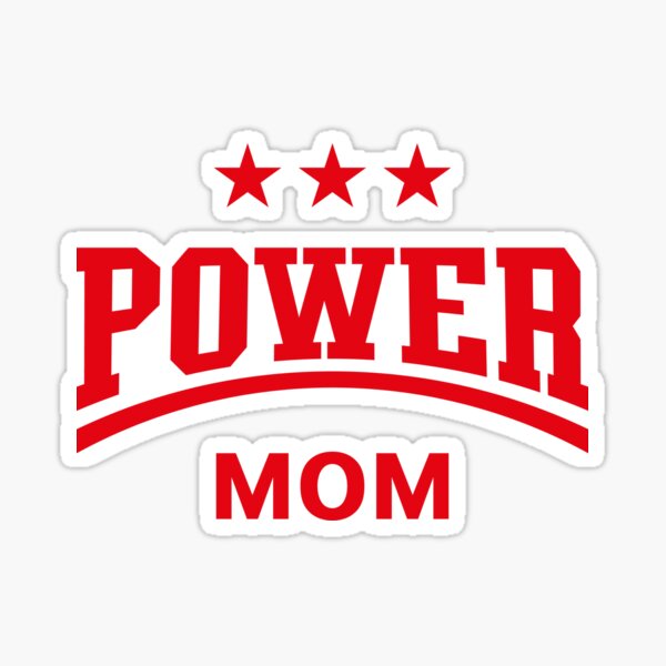 "Power Mom (Mommy / Mama / Mother’s Day / Red)" Sticker by MrFaulbaum ...