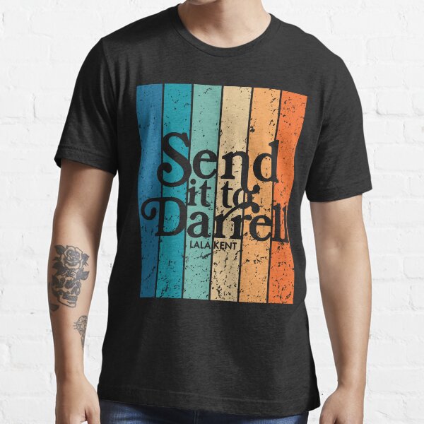 "Send It To Darrell" T-shirt for Sale by dironeya | Redbubble | send it ...
