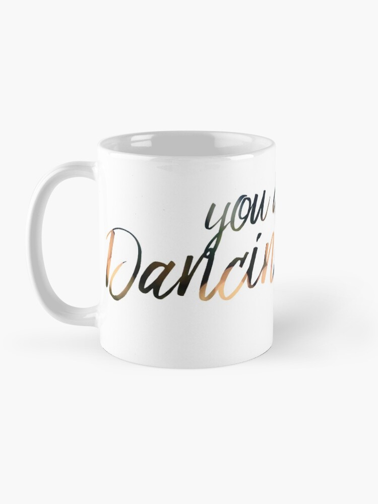 "You are the Dancing Queen" Coffee Mug for Sale by AHappyBeginning ...