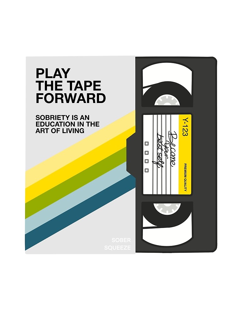 "Play the Tape Forward" Poster for Sale by SoberSqueeze | Redbubble