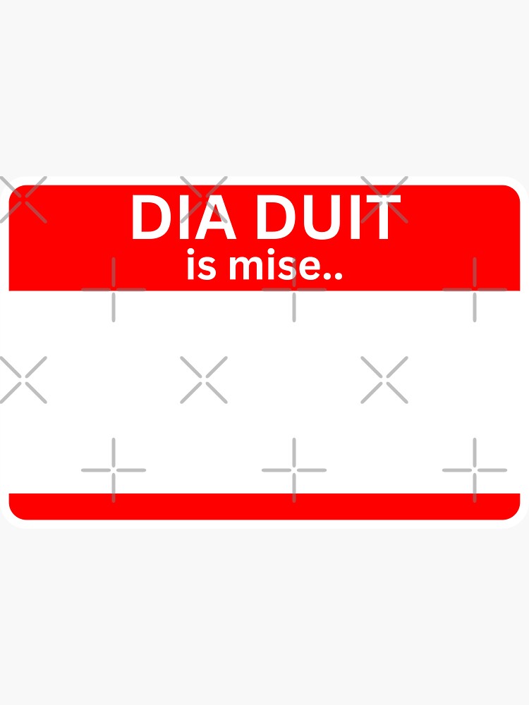 "Dia Duit Is Mise Name Tag Gaeilge Irish Language" Sticker for Sale by ...