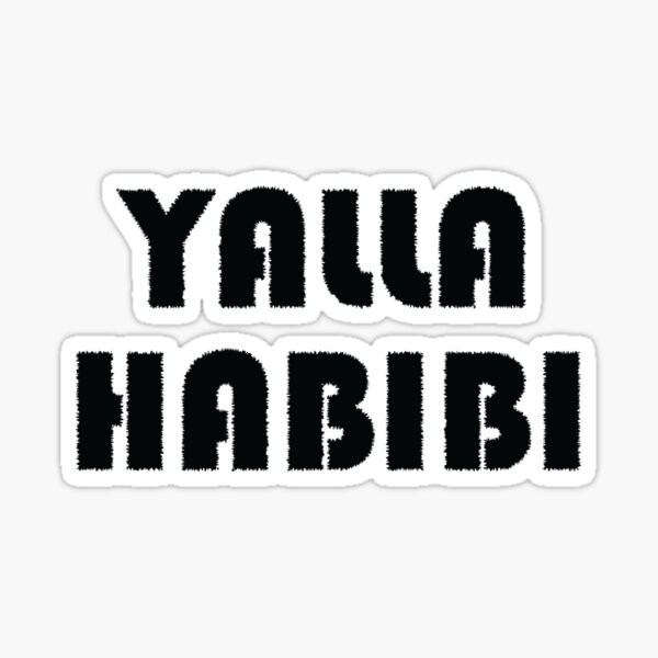 "YALLA HABIBI" Sticker for Sale by Ultimatedezign | Redbubble