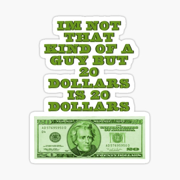 20 Dollars Gifts & Merchandise | Redbubble