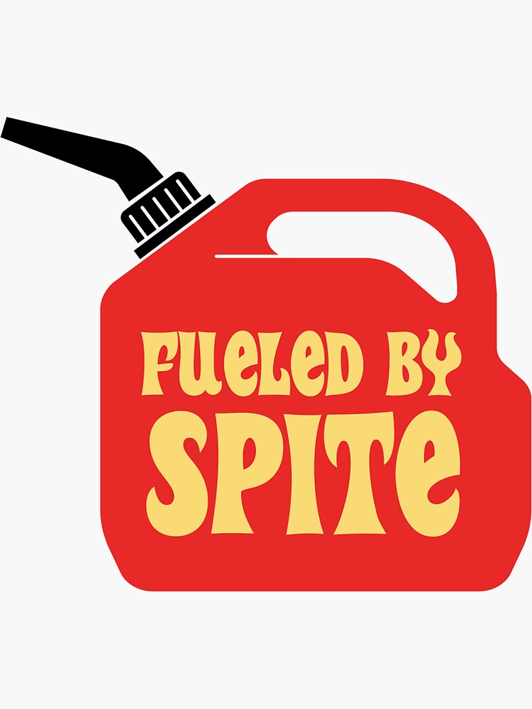 "Fueled by Spite Sarcastic Edgy Gift Rebels Non-Conformists " Sticker ...