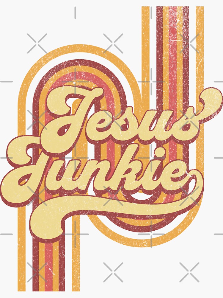 "Jesus Junkie Jesus Freak Retro Groovy Jesus Movement, Jesus Revolution" Sticker for Sale by ...