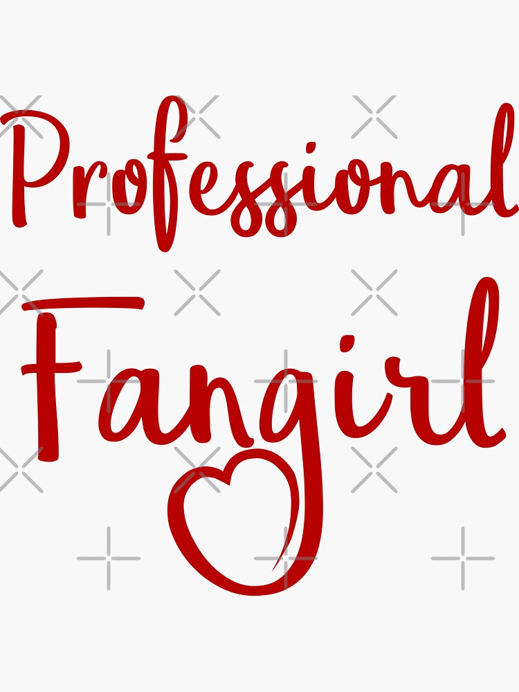 "Professional Fangirl" Sticker for Sale by Sawset | Redbubble