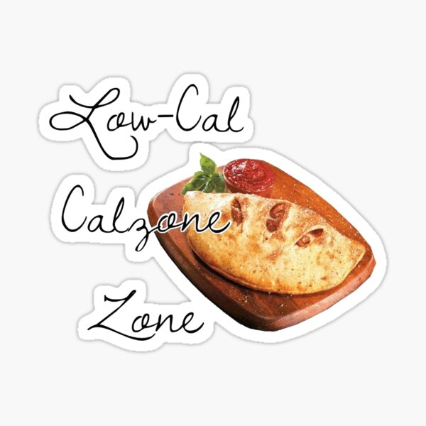 "Low-Cal Calzone Zone" Sticker for Sale by IndieFresh | Redbubble