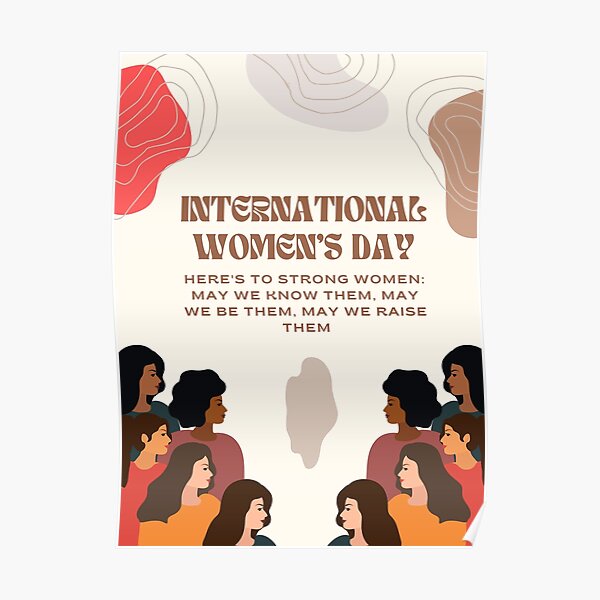 "Happy International Women's Day - Here's to strong women: may we know ...