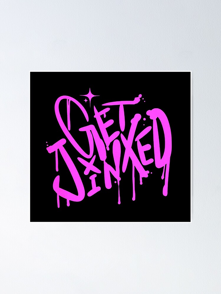 "get jinxed" Poster for Sale by merorangampo77 | Redbubble