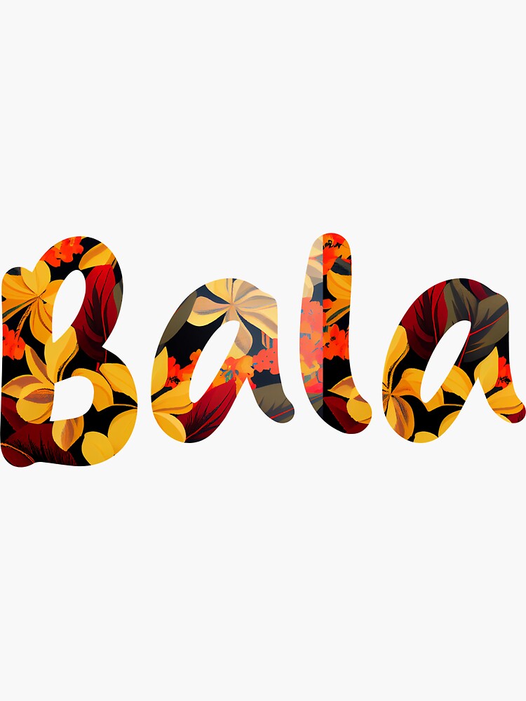 Sticker for Sale mit "Floraler Bala-Name: Bala-Name mit Blumen" von ...