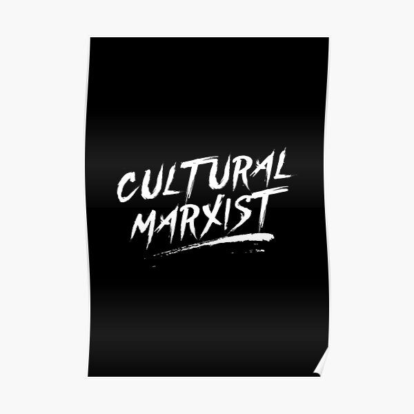 "Cultural Marxist" Poster for Sale by LaBearDod | Redbubble