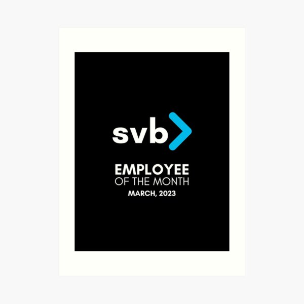 "Employee of the Month - SVB - Silicon Valley Bank 2023 Bankruptcy Bank ...