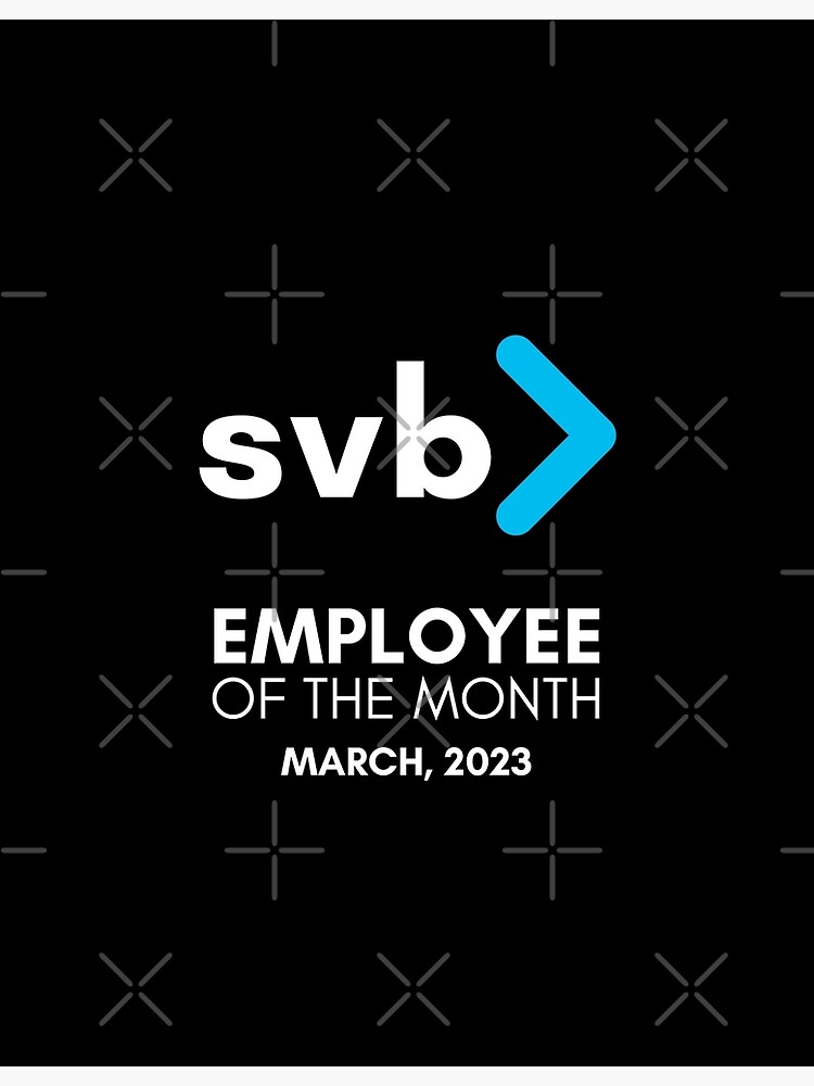 "Employee of the Month - SVB - Silicon Valley Bank 2023 Bankruptcy Bank ...