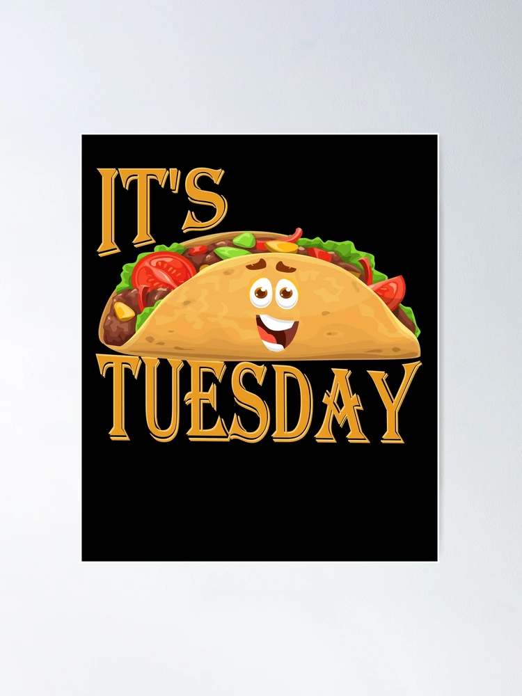 Happy Taco Tuesday Happy Taco Tuesday From The Place Near Me Which Has