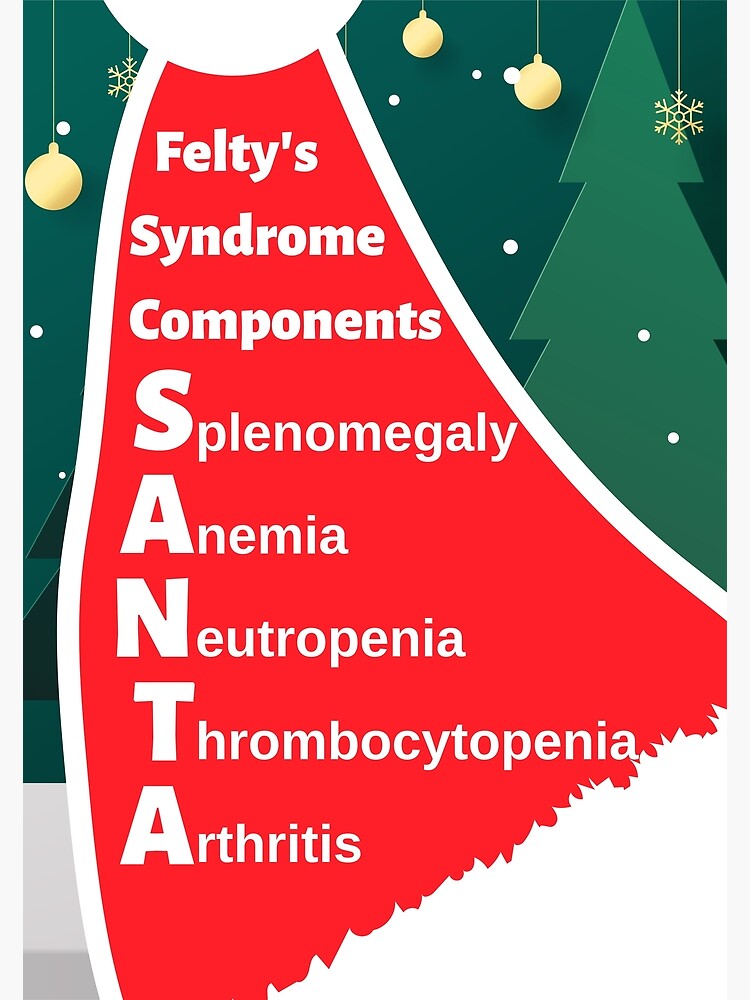 "Felty's Syndrome Components Mnemonic: SANTA" Poster for Sale by ...