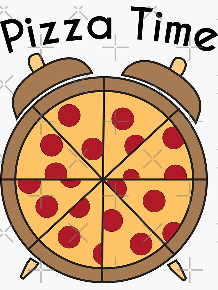 "Pizza Time!!" Sticker for Sale by sierraford | Redbubble