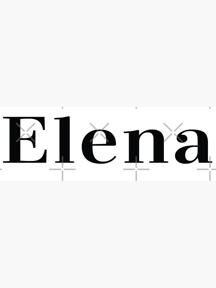 "Elena Name Elena Meaning Shining Light " Poster by ProjectX23 | Redbubble