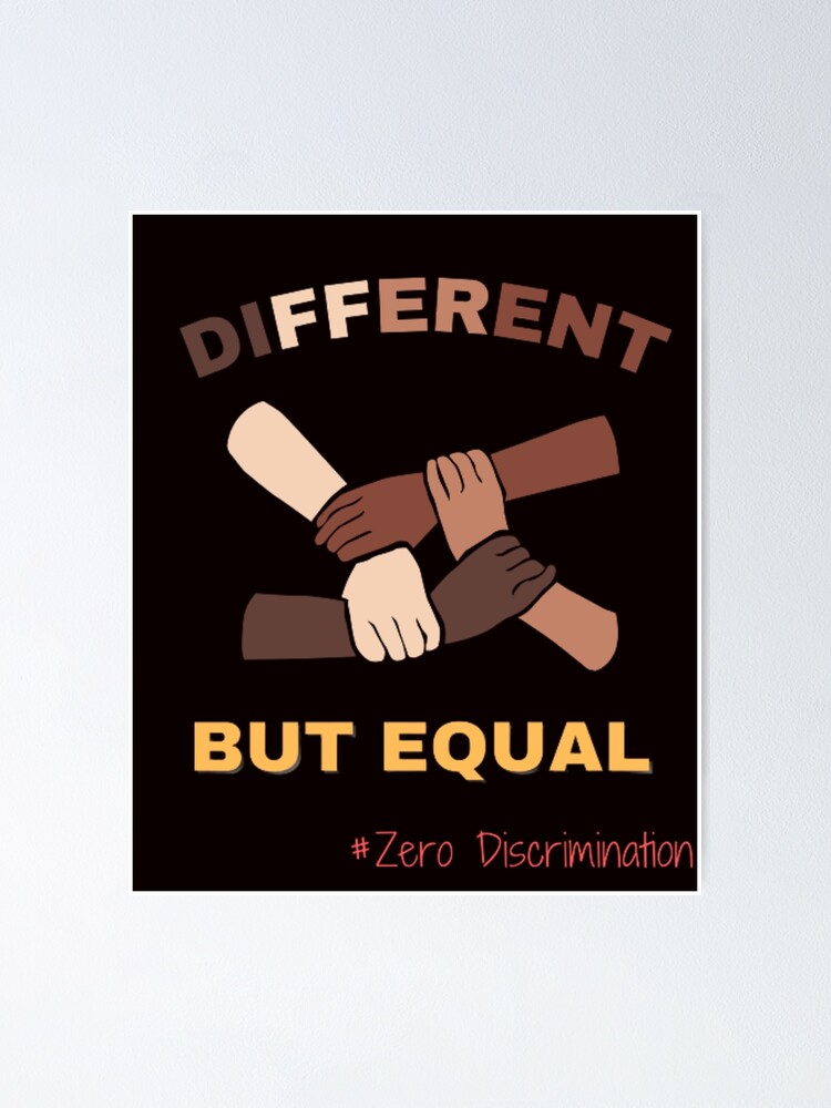 "Zero Discrimination Different But Equal" Poster for Sale by KM ...