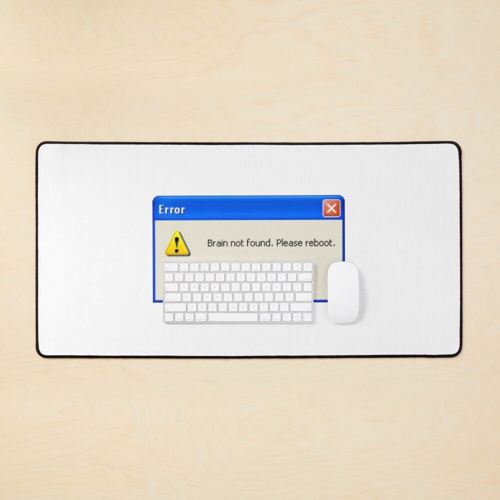 "Funny windows xp error message "Brain not found. Please reboot."" Sticker for Sale by ...