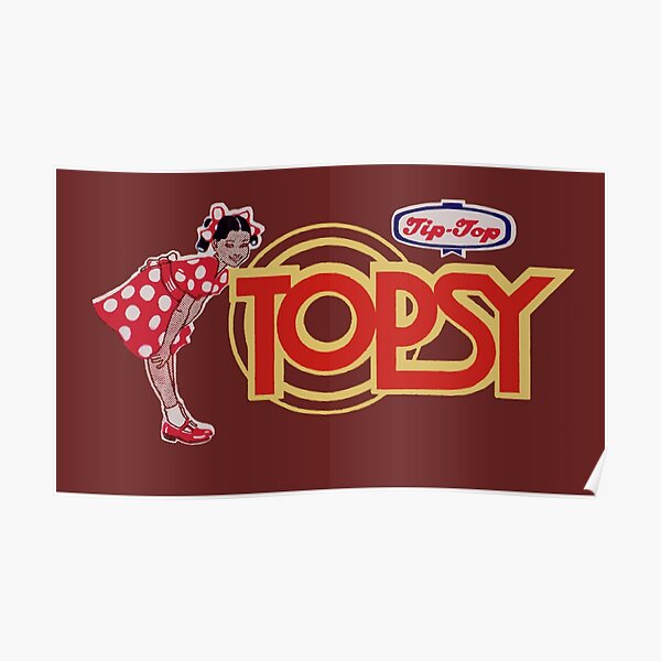 "Topsy" Poster by Retrostickersnz | Redbubble
