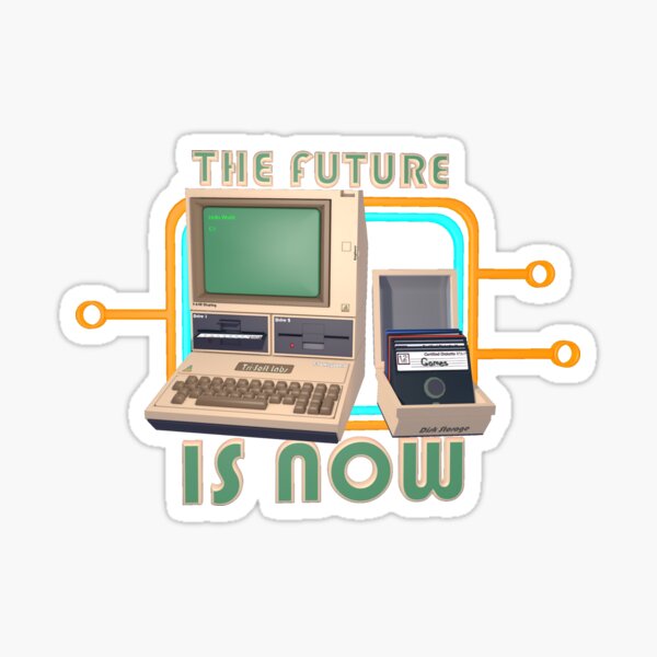 "The Future is Now" Sticker for Sale by PolygonWorkshop | Redbubble
