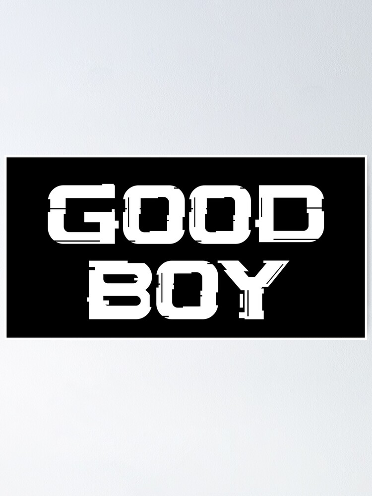 "GOOD BOY Pup Play Human Dog" Poster for Sale by pupdyson | Redbubble
