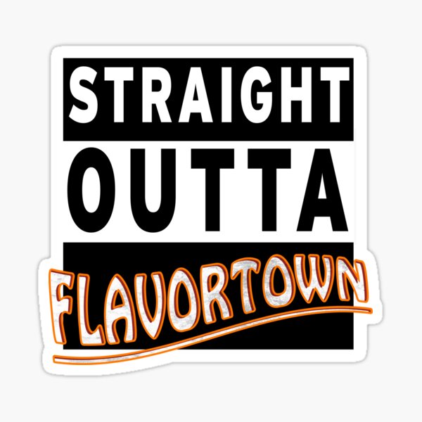 "Straight Outta Flavortown " Sticker for Sale by JanvonW | Redbubble