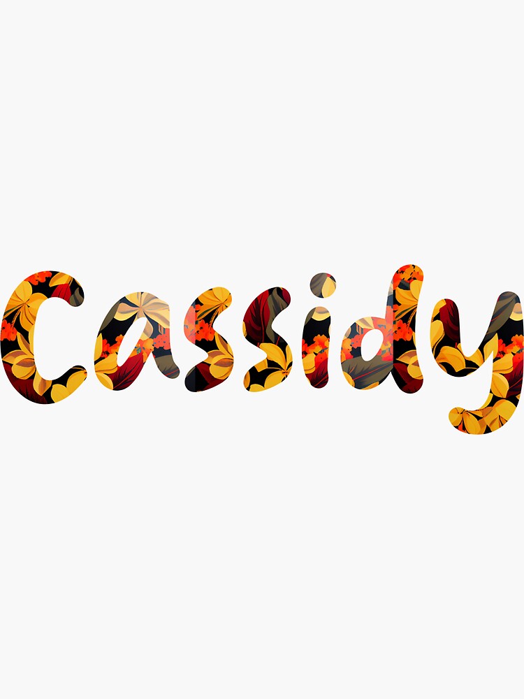 "Floral Cassidy Name : Cassidy Name With Flowers " Sticker for Sale by ...