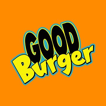 "Good Burger" Sticker for Sale by akgwilliams | Redbubble