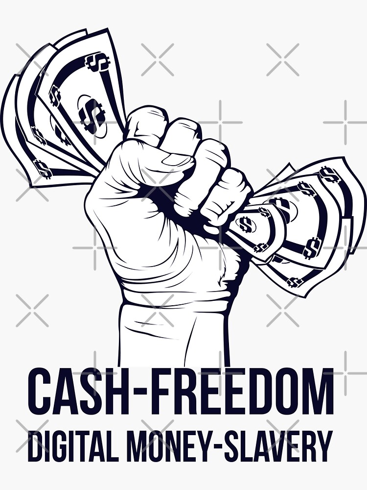 ""Cash Freedom" Digital Money-Slavery Protest Design" Sticker for Sale ...