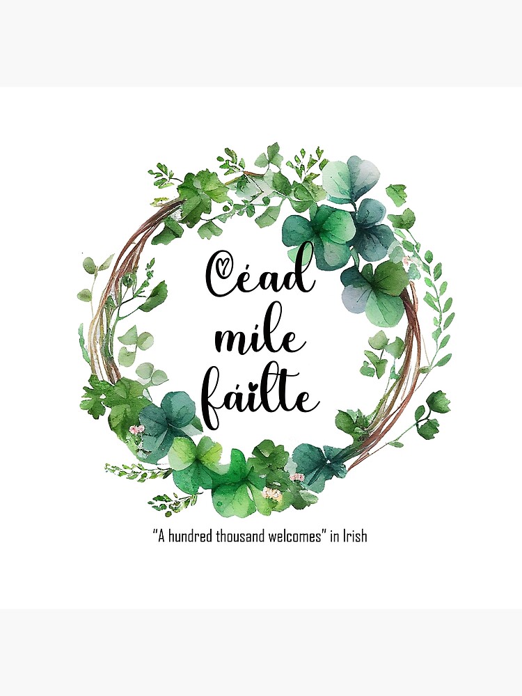 "Céad Míle Fáilte welcome sign. A hundred thousand welcomes in the ...