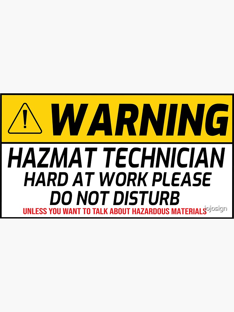 " Hazmat Technician At Work warning" Sticker for Sale by jojosign ...