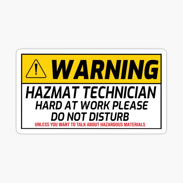 " Hazmat Technician At Work warning" Sticker for Sale by jojosign ...