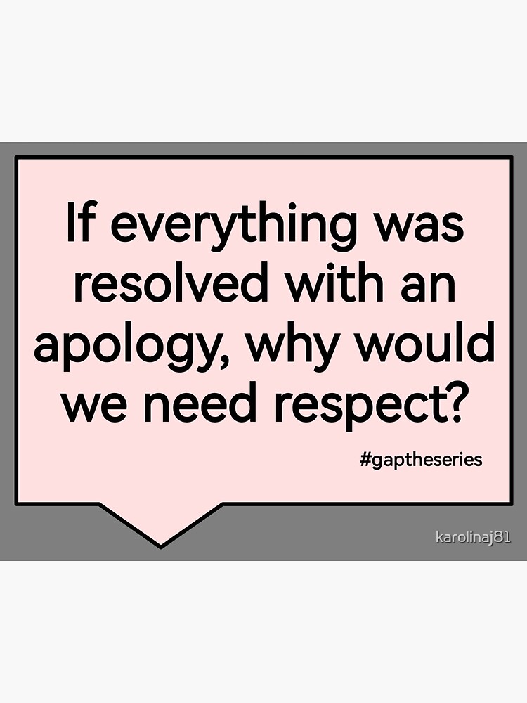 "If everything was resolved with an apology " Sticker for Sale by ...