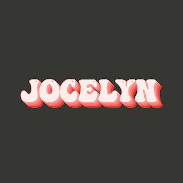 "Jocelyn - Name" Sticker for Sale by kindxinn | Redbubble