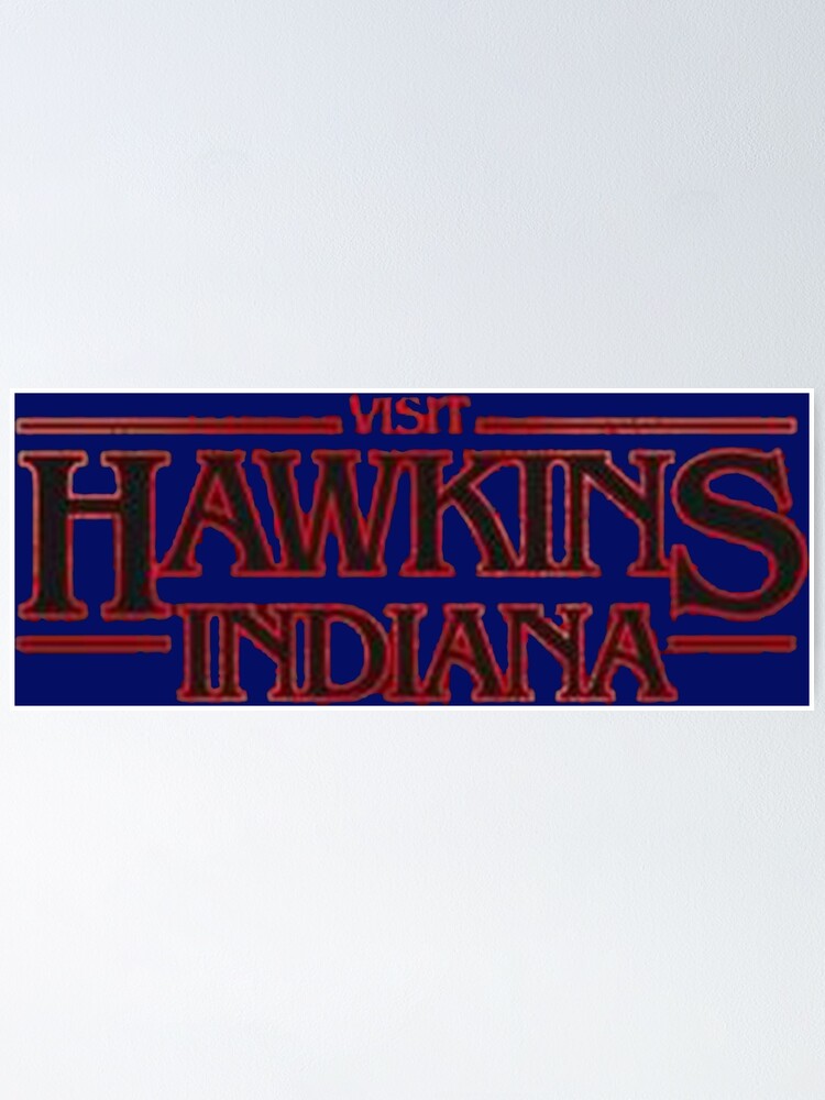 "Visit Hawkins Indiana" Poster by karinagina | Redbubble