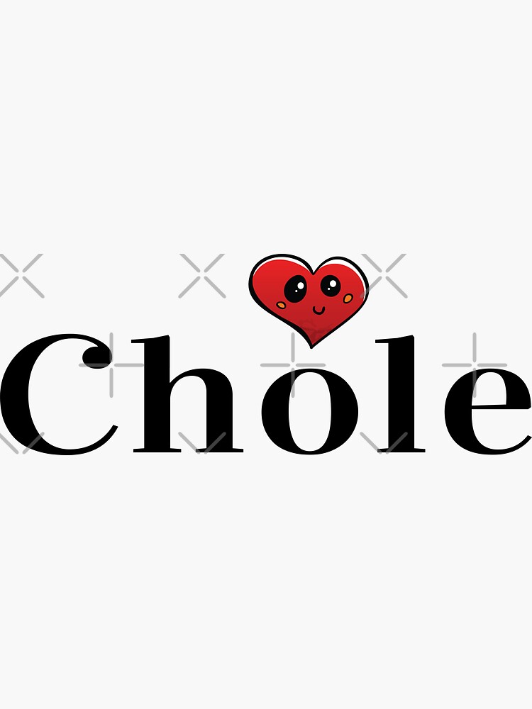 "Chole Cute Heart My Name Is Chole It Means Solitude" Sticker for Sale ...