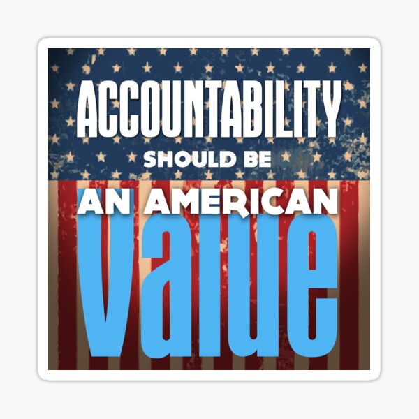 "Accountability Should Be An American Value, Grunge Distressed" Sticker ...