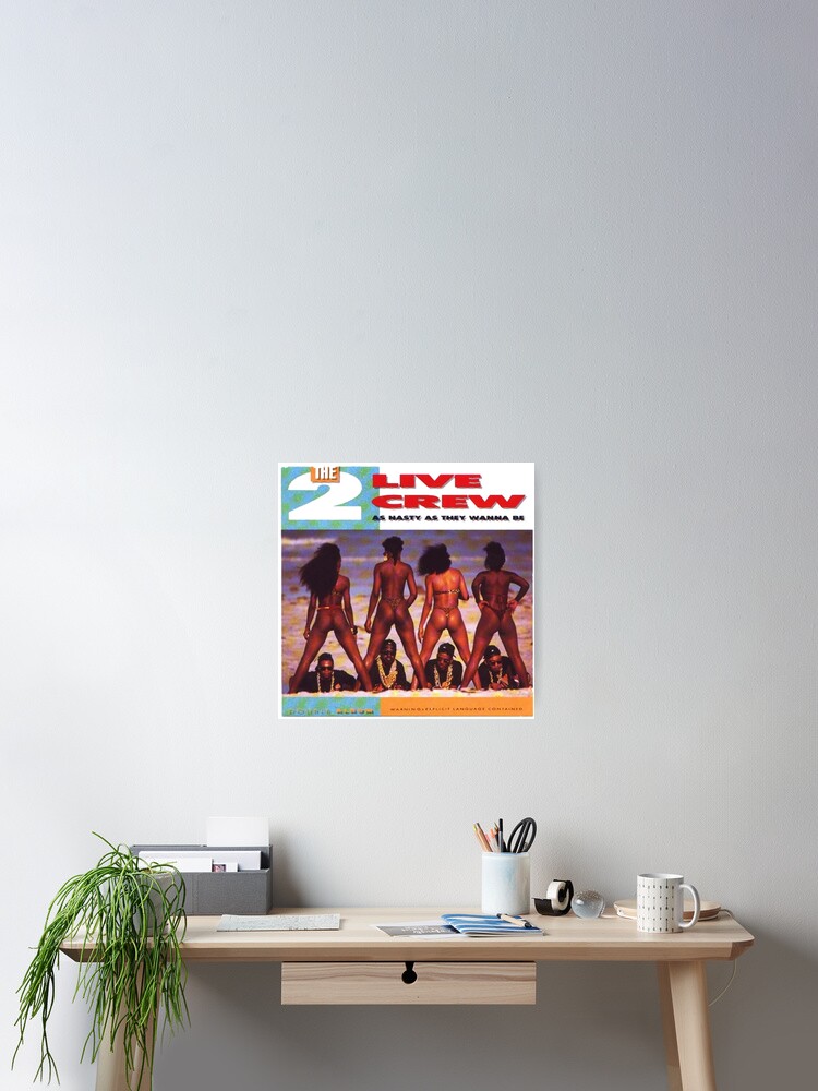 "2 Live Crew" Poster for Sale by hanaspati | Redbubble