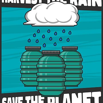 "Save The Planet Rainwater harvesting Water Conservation " Sticker for ...