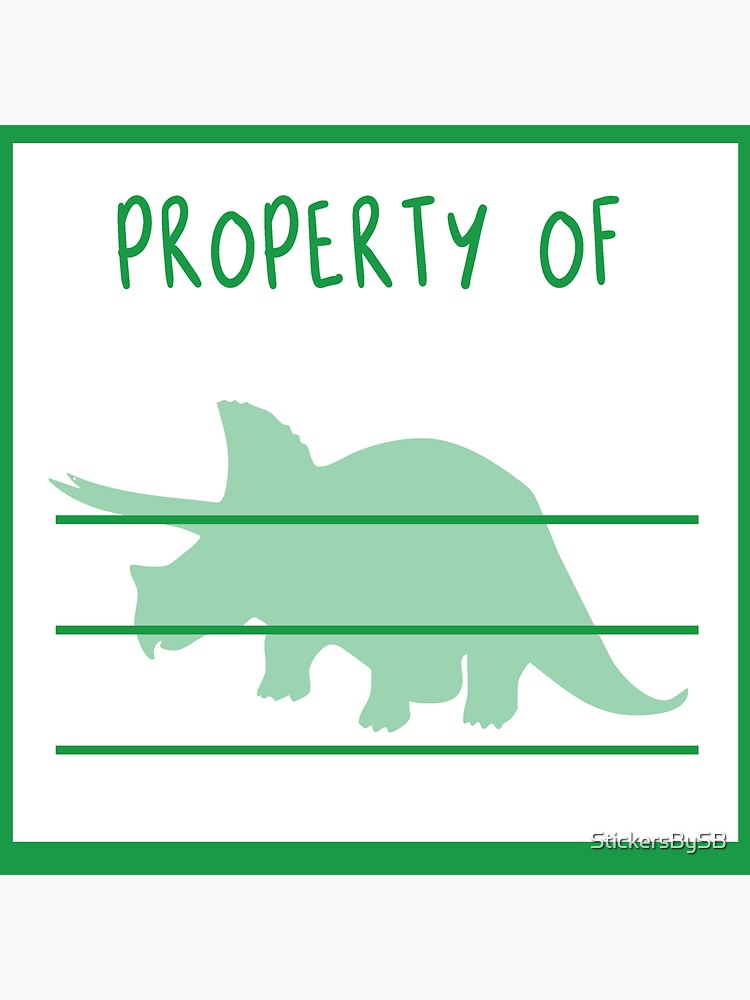 " Dinosaur PROPERTY OF STICKER " Sticker for Sale by StickersBySB ...
