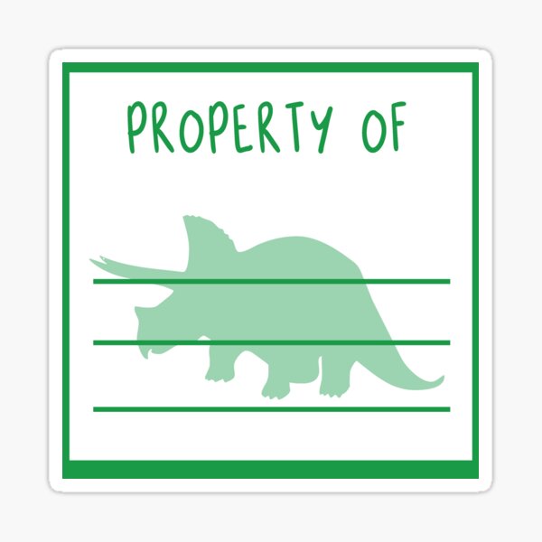 " Dinosaur PROPERTY OF STICKER " Sticker for Sale by StickersBySB ...