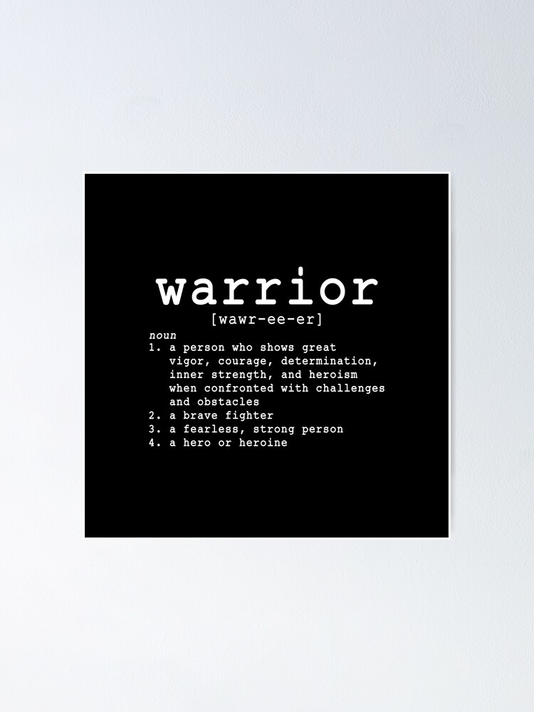 "Definition of a Warrior" Poster for Sale by IDMProject | Redbubble