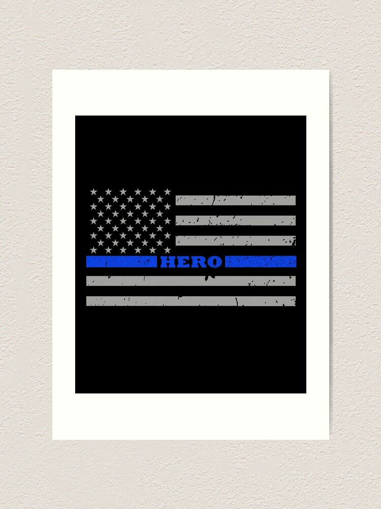 "Police Officer Hero Thin Blue Line" Art Print for Sale by bluelinegear ...