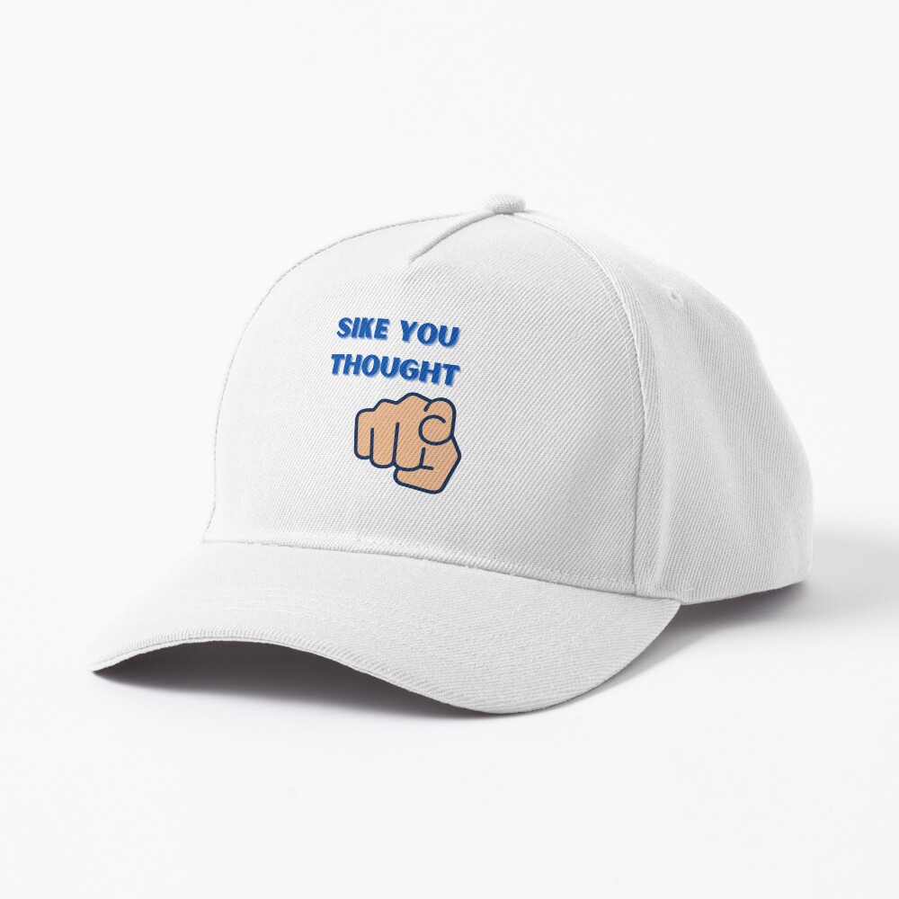 "sike you thought" Sticker for Sale by ODECX | Redbubble